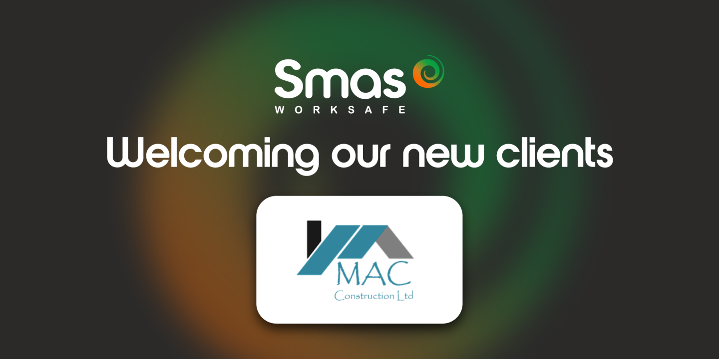 Welcoming Mac Construction as a Smas Worksafe client | Smas Worksafe